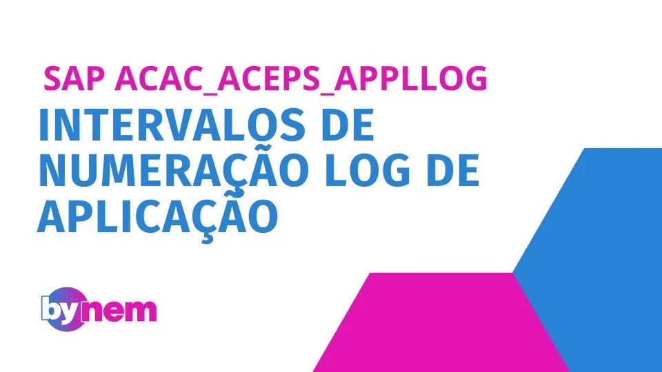 ACAC_ACEPS_APPLLOG Intervalos de num log de aplicação