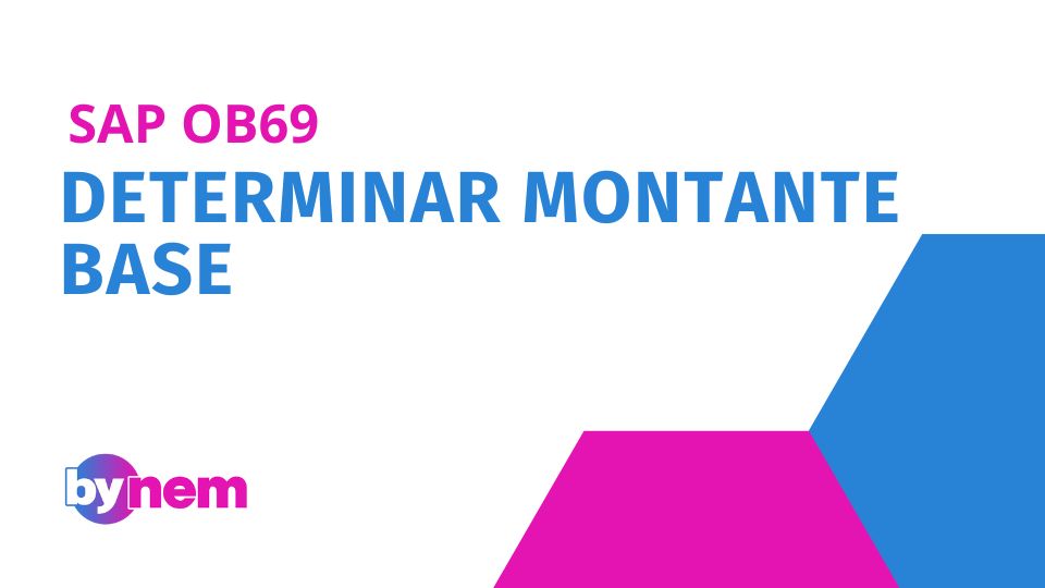OB69 Determinar montante base | Estude SAP com Bynem
